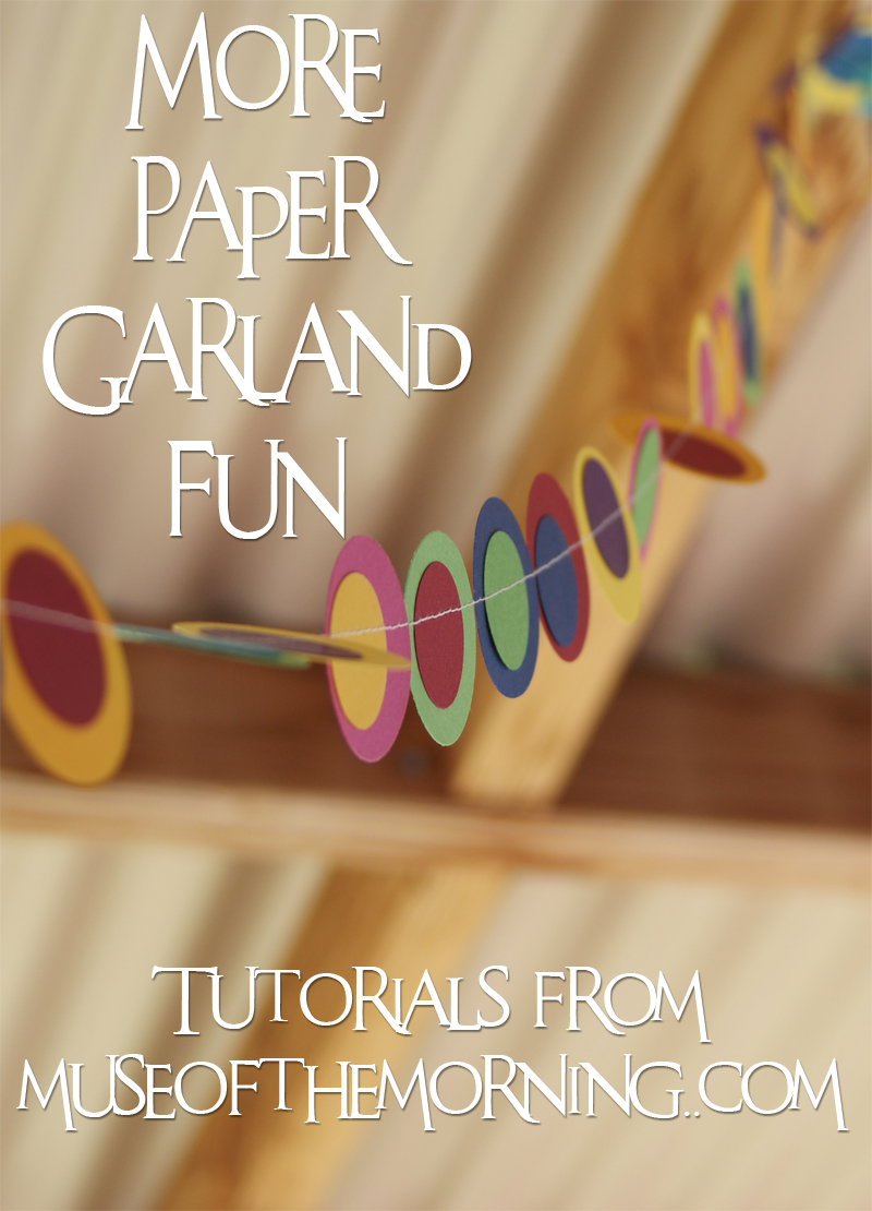 More Paper Garland Fun Ideas – Muse of the Morning ~ PDF Sewing ...